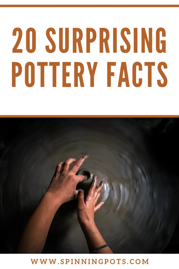 20 Surprising Pottery Facts - Spinning Pots